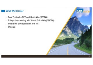Seven Steps to Achieving the Ultimate BI Visual Quick Win | PPT