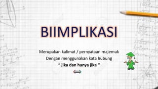 Biimplikasi | PPT