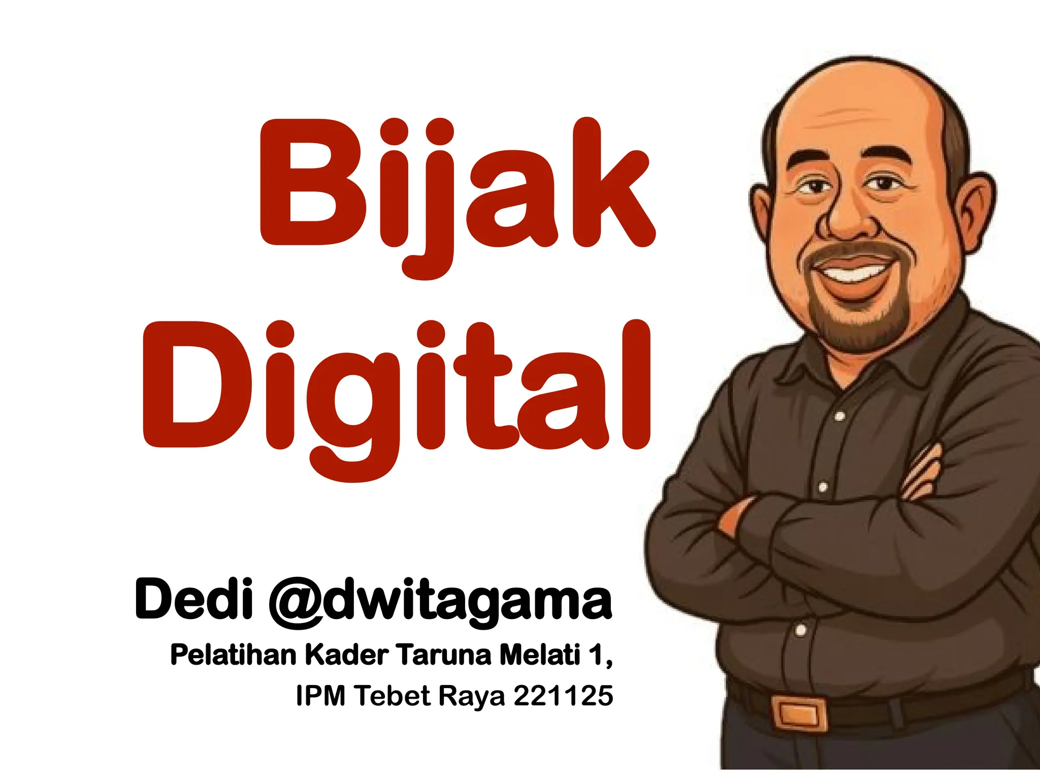 BIJAK DIGITAL PELATIHAN KADER IPM TEBET RAYA.pptx