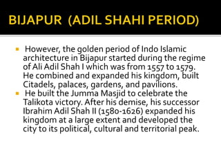 Bijapur- Provincial style architecture (overview) | PPTX