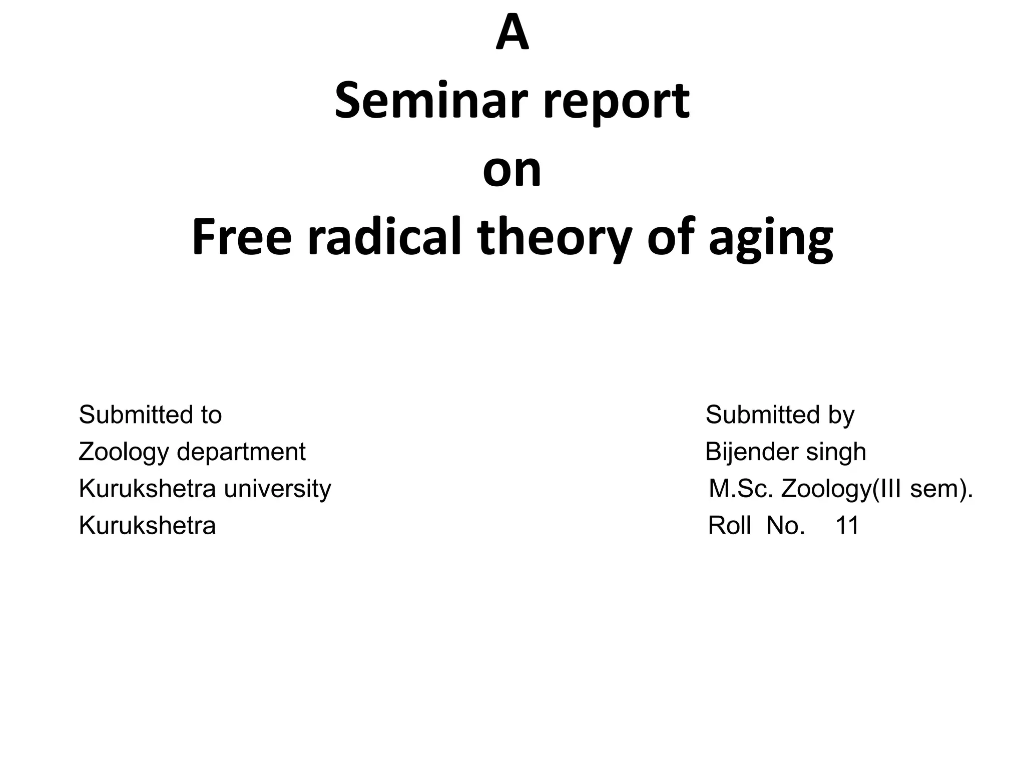 Presentation on Free Radicals Theory of Aging ppt | PPTX