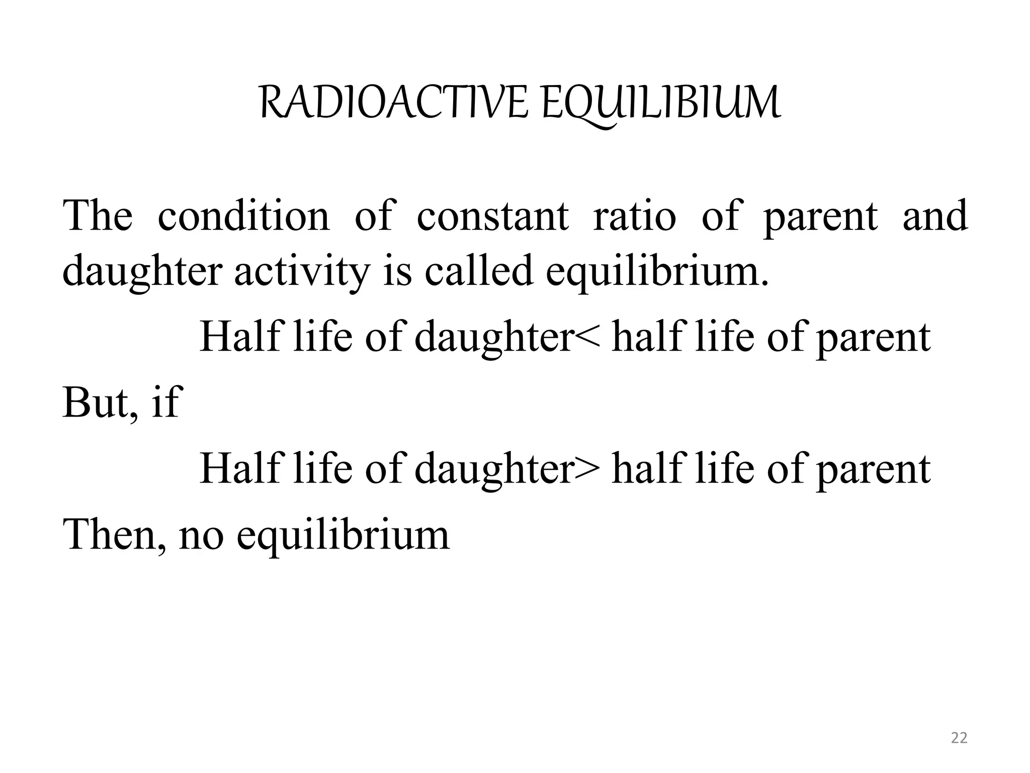 Radioactive decay, kinetics and equilibrium | PPTX