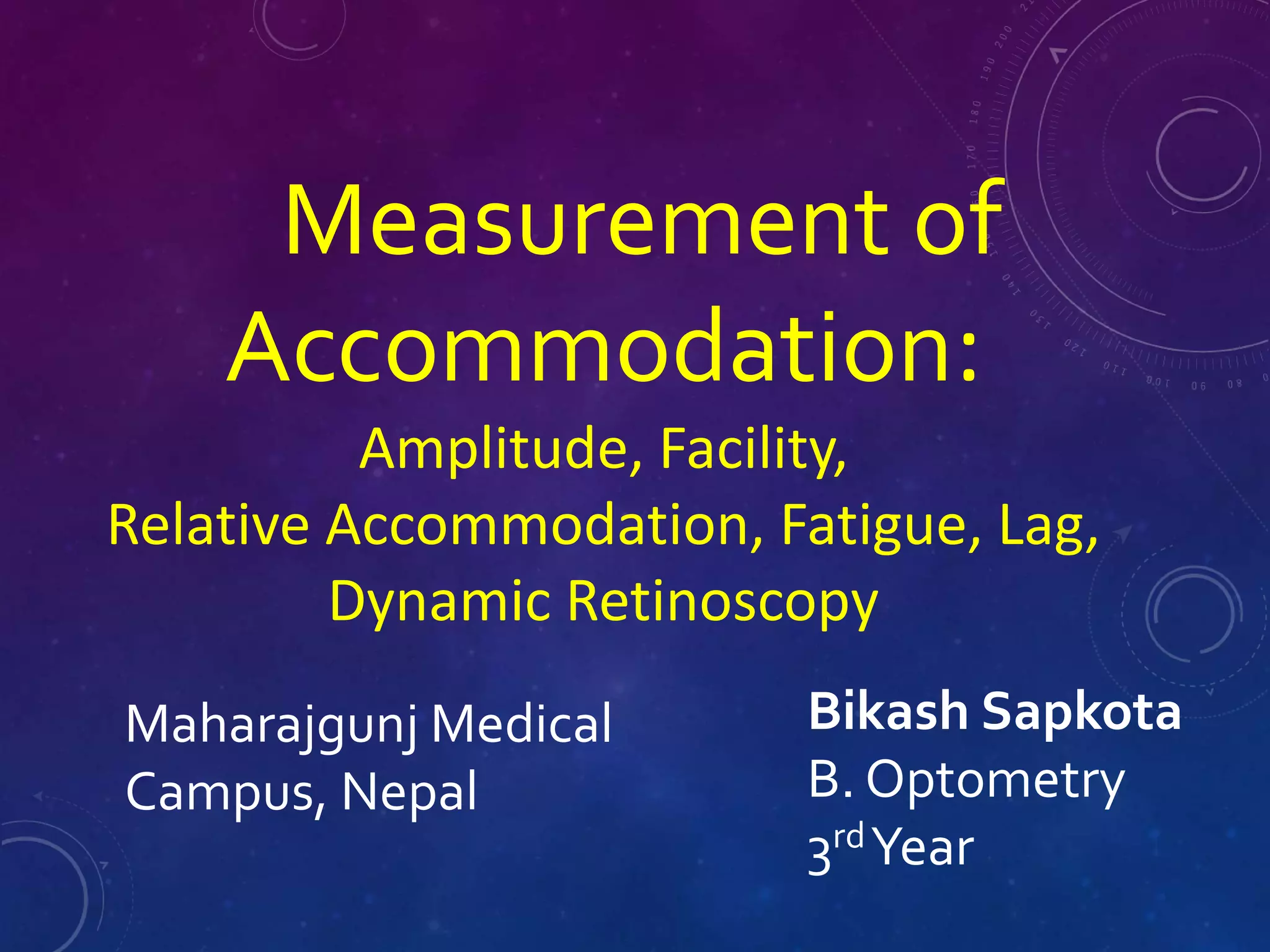 Accommodation/ Accommodation of Eye, Measurement of Accommodation of ...