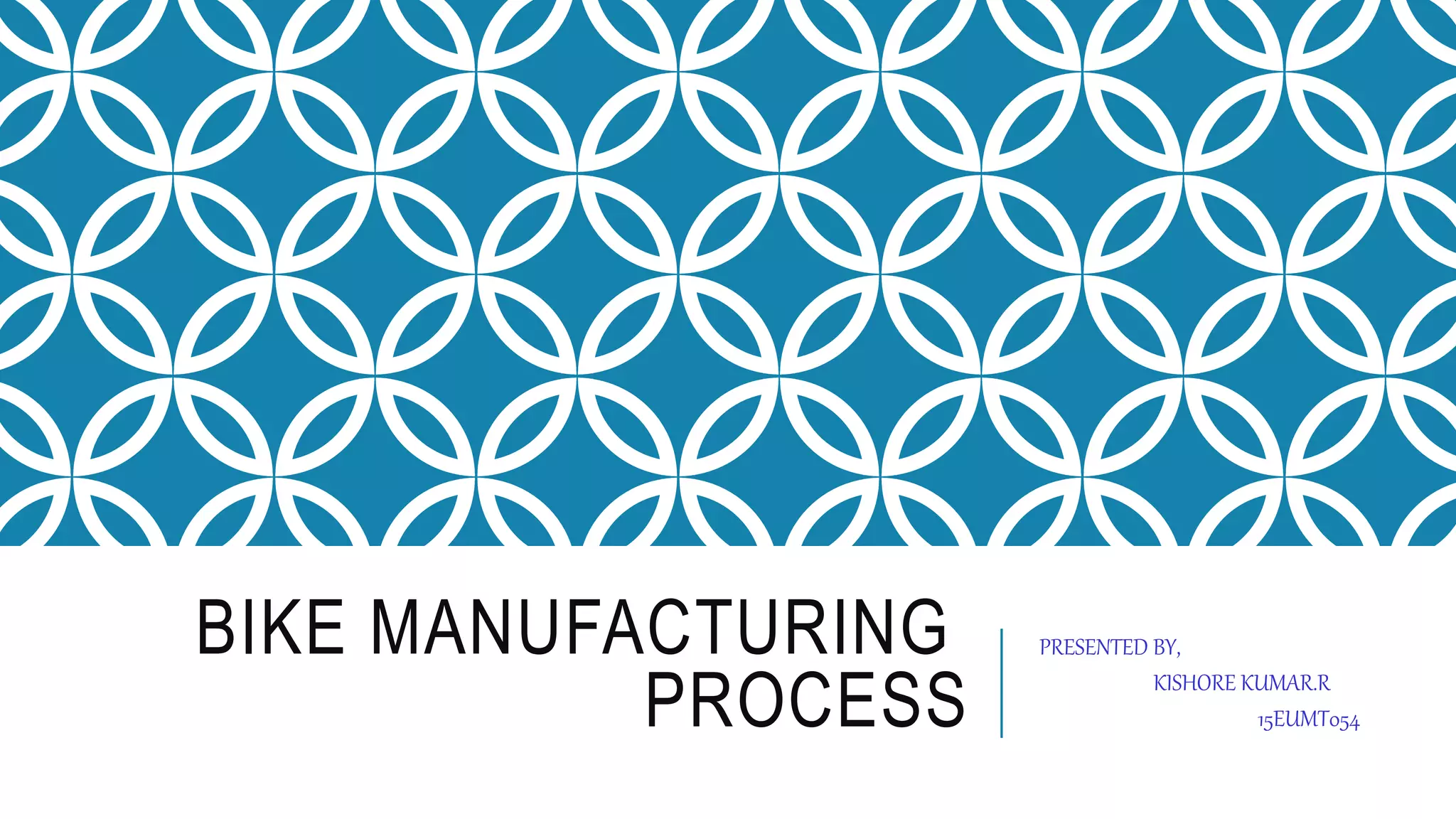 Bike manufacturing | PPTX