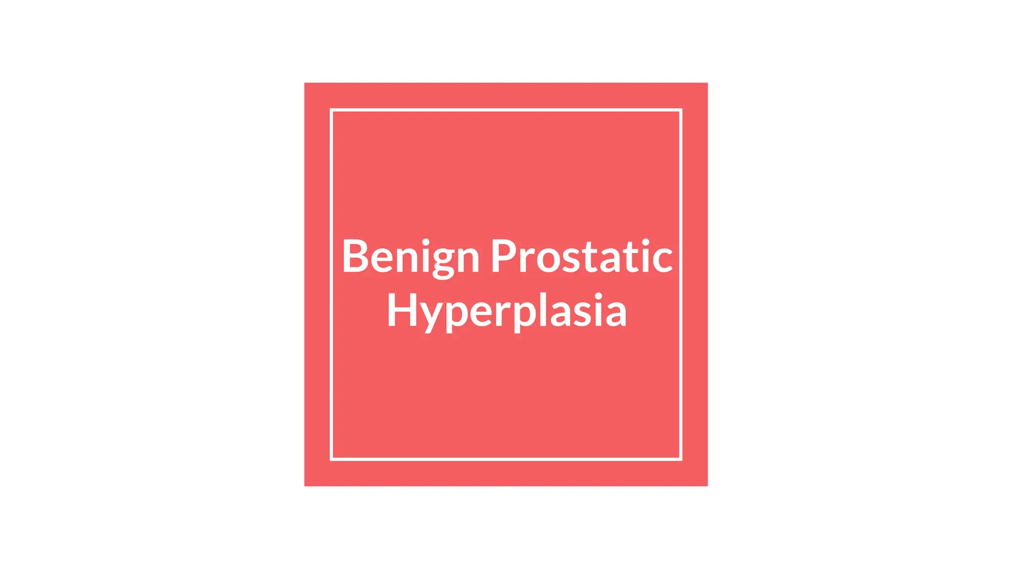 (BIKO) Benign Prostatic Hyperplasia.pptx