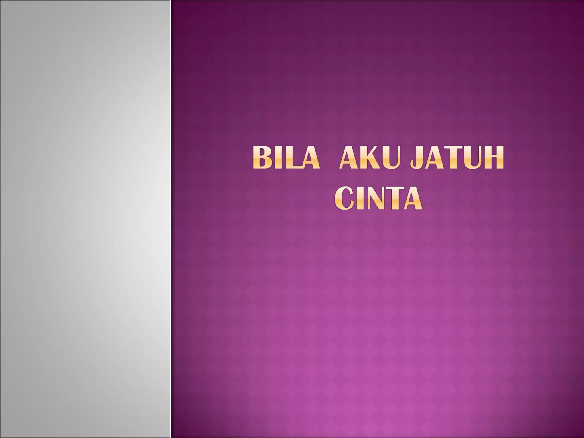 Bila aku jatuh cinta | PPT