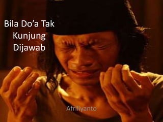 Bila Do’a tak Kunjung Dijawab | PPTX