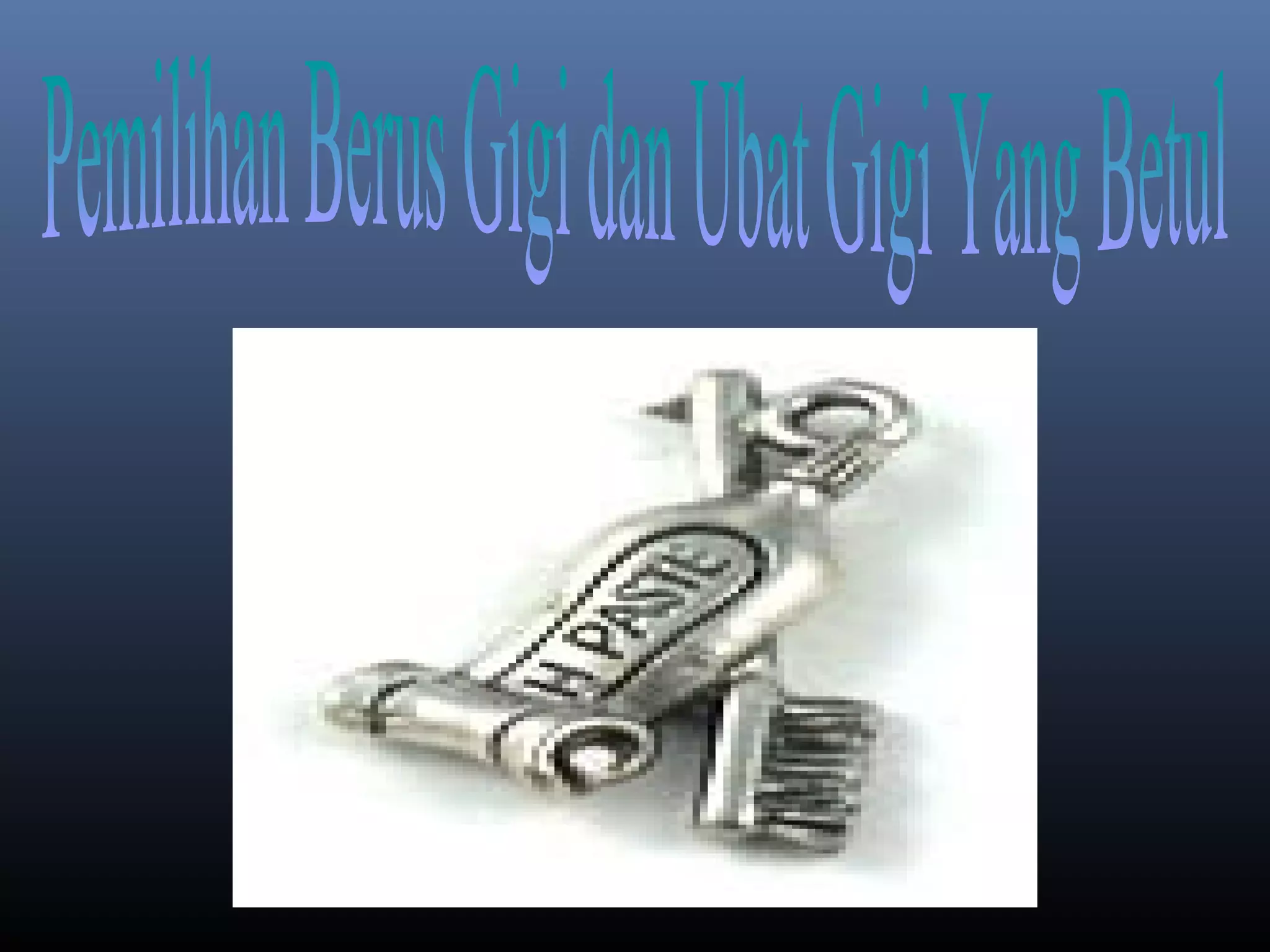 Powerpoint: Bilakah Mula Berus Gigi? | PPT