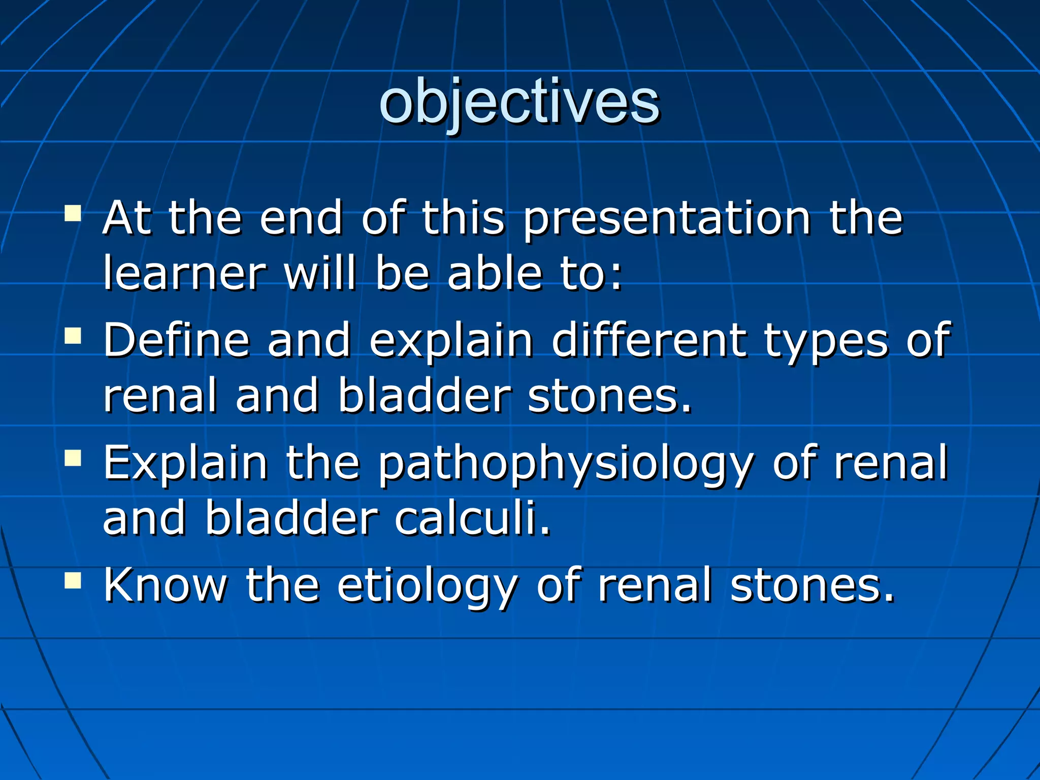 renal and bladder calculi | PPT