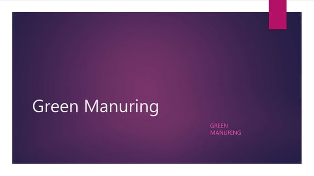 green manuring | PPTX | Agriculture | Industries