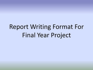 Technical Report Writing (Format of Final year project's thesis) | PPTX