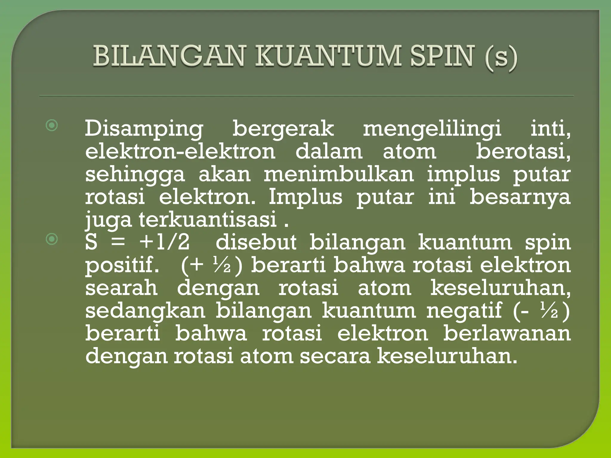 BILANGAN KUANTUM (UTAMA; AZIMUT; MAGNETIK; SPIN) | PPT