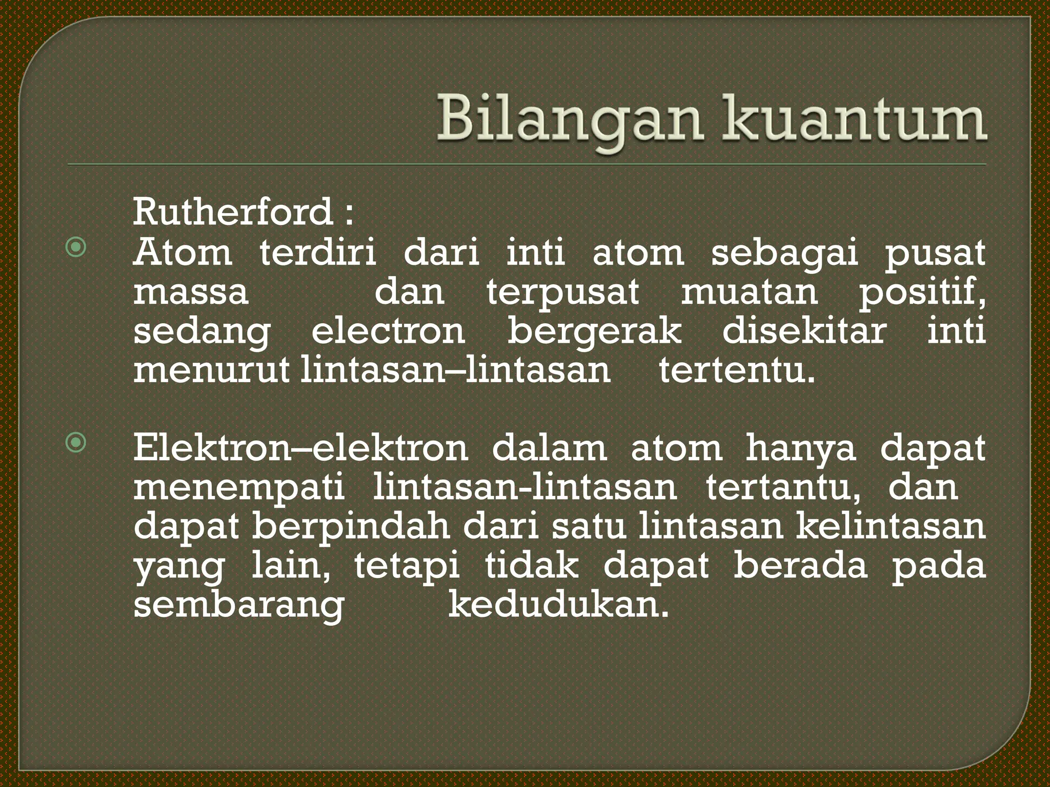 BILANGAN KUANTUM (UTAMA; AZIMUT; MAGNETIK; SPIN) | PPT