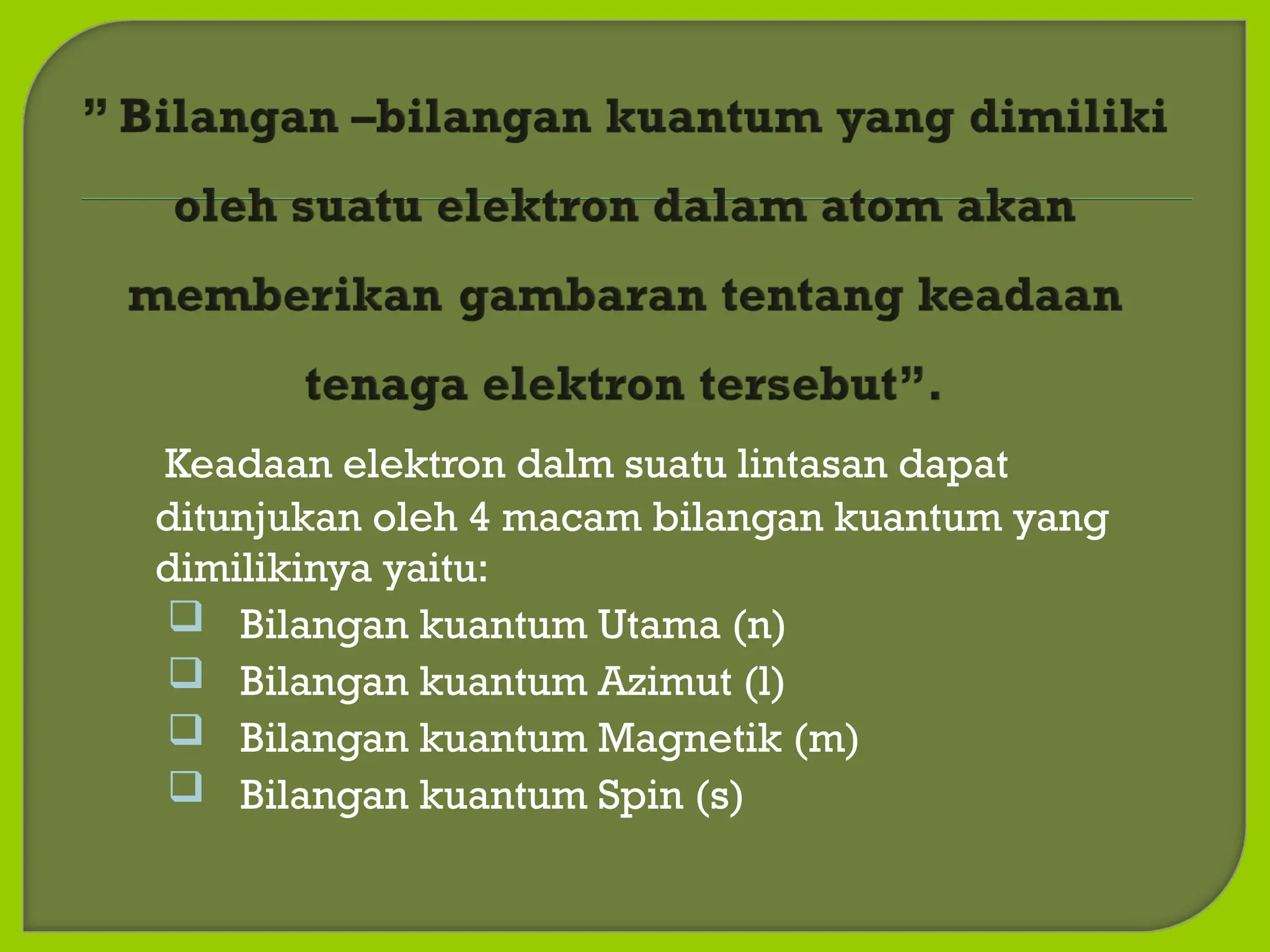 BILANGAN KUANTUM (UTAMA; AZIMUT; MAGNETIK; SPIN) | PPT