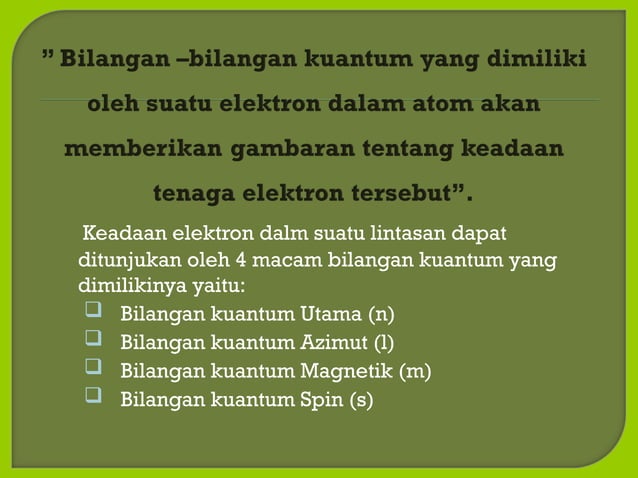 BILANGAN KUANTUM (UTAMA; AZIMUT; MAGNETIK; SPIN) | PPT