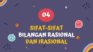 BILANGAN RASIONAL DAN IRASIONAL K.1.pptx