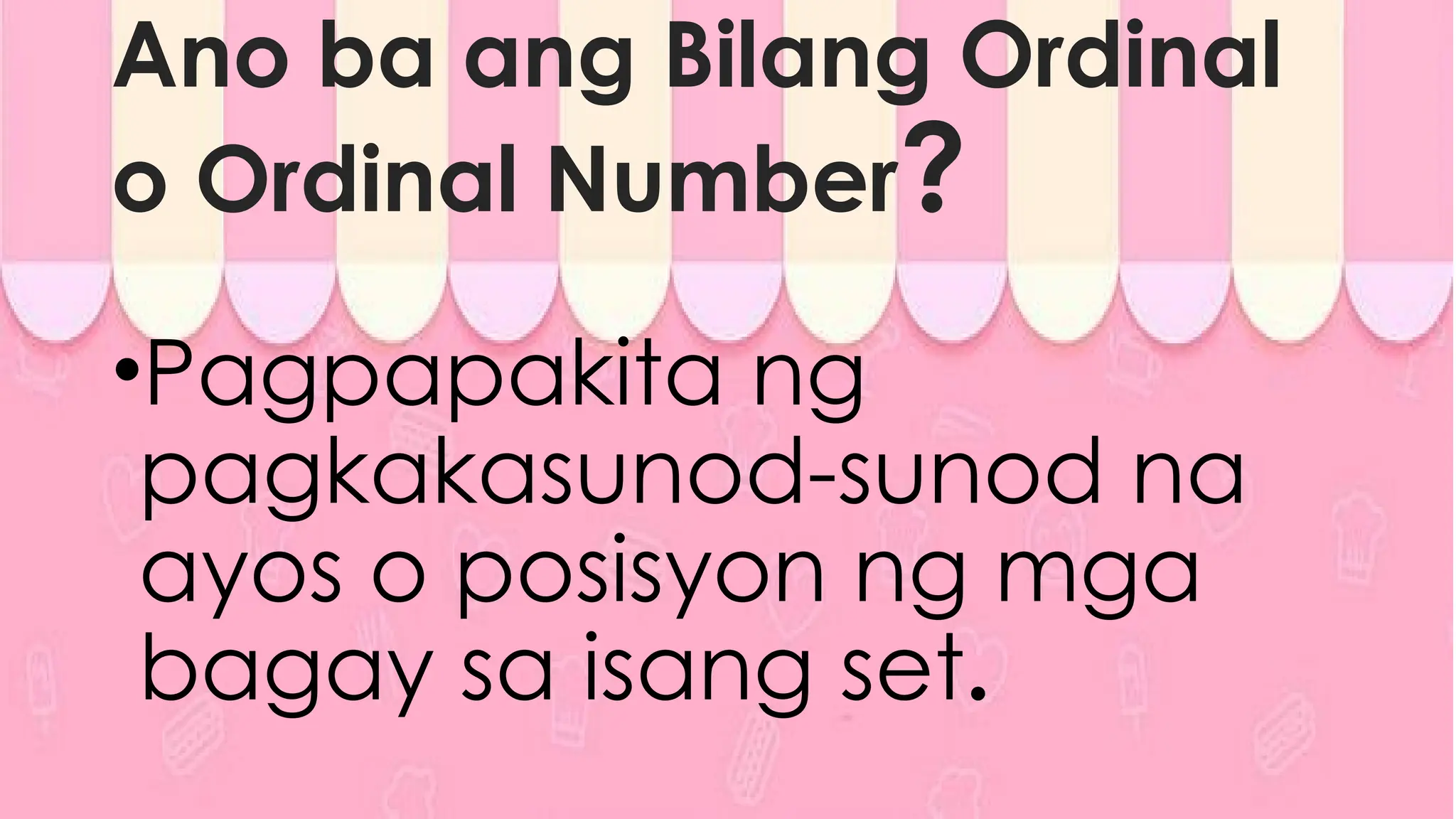 BILANG ORDINAL - Grade 1 Math - Tagalog Presentation | PPTX