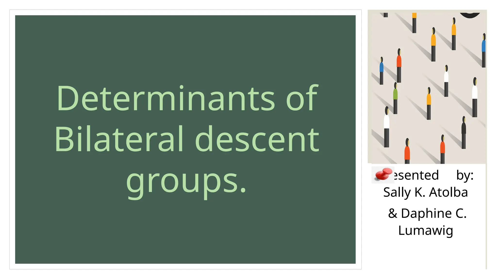 determinants of bilateral descent groups | PPT