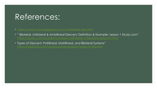 determinants of bilateral descent groups | PPT