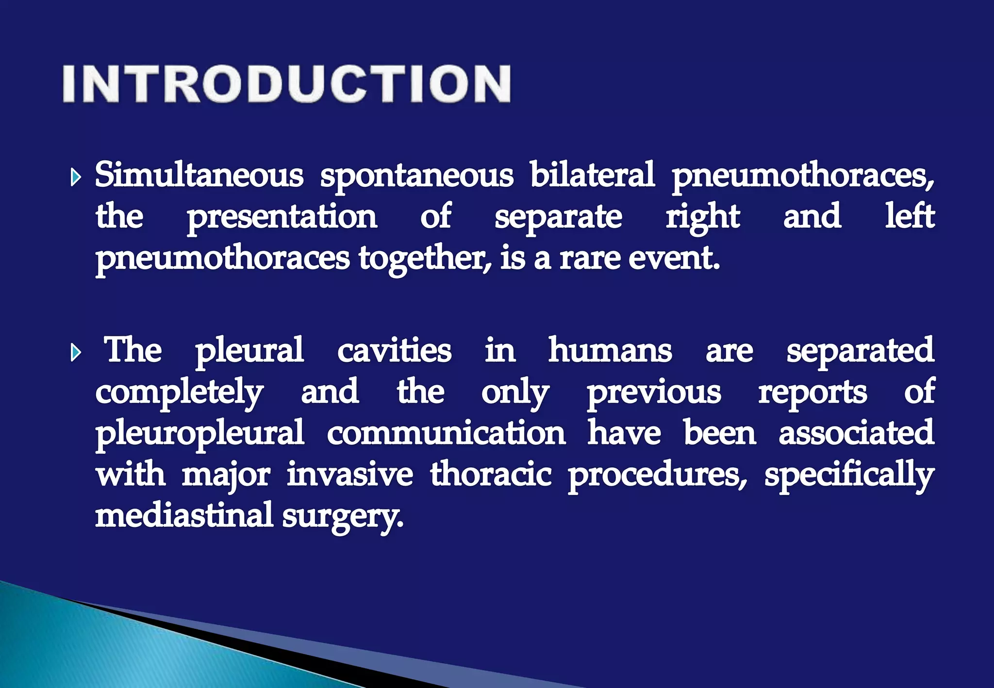 Bilateral spontaneous pnuemothoraces with pleuro pleural communication ...
