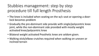 Bilateral Transfemoral amputation and stubbies (Prostheses).pptx