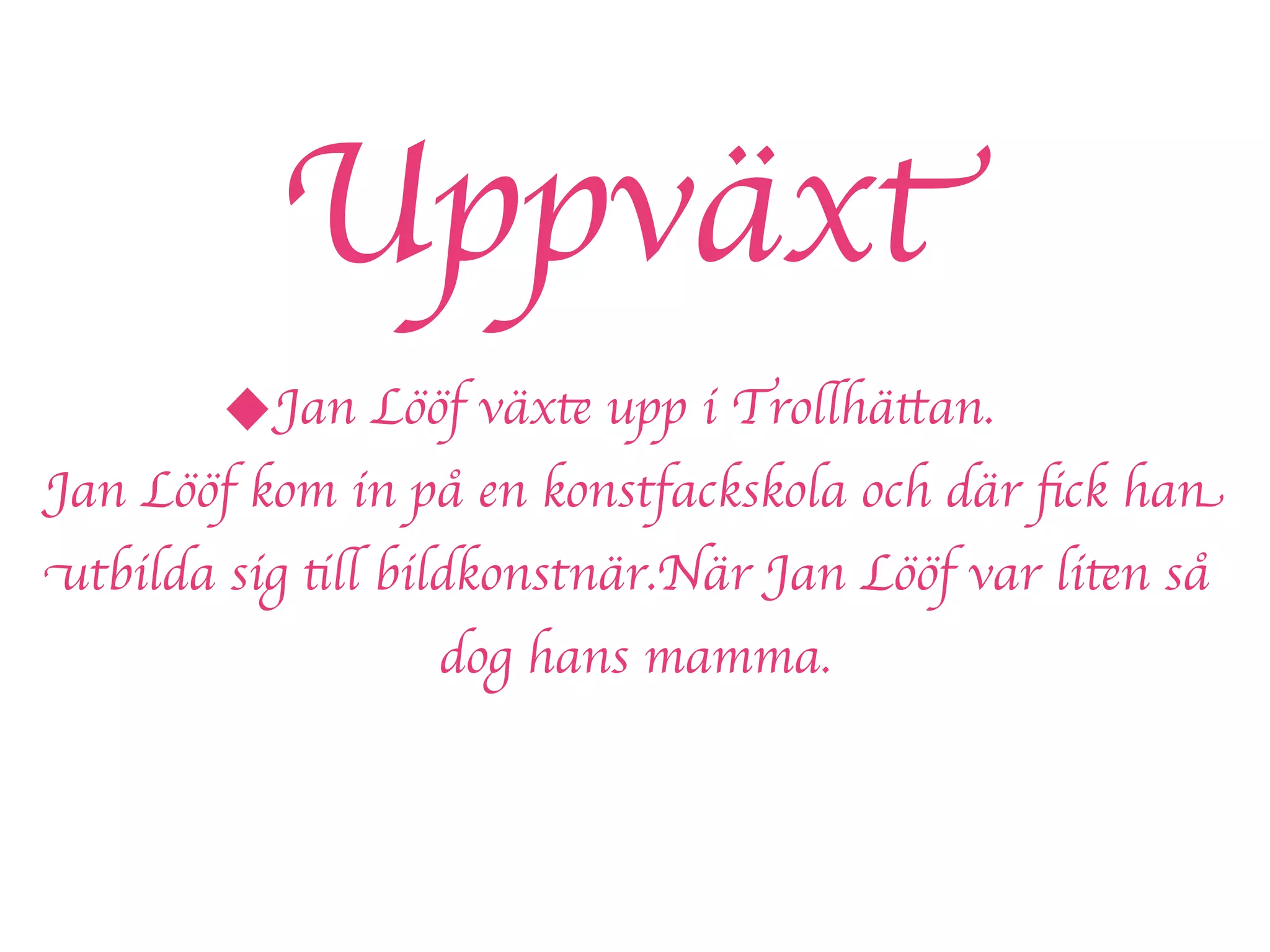 Bildspel jan lööf! | KEY