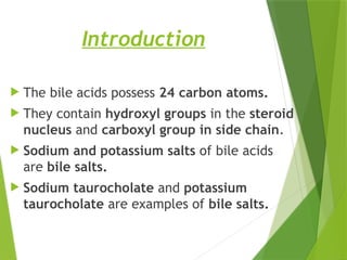 Bile Acids, Bile salts, Gout biochemistry ppt | PPTX