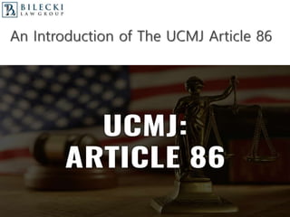 An Introduction of The UCMJ Article 86.pptx