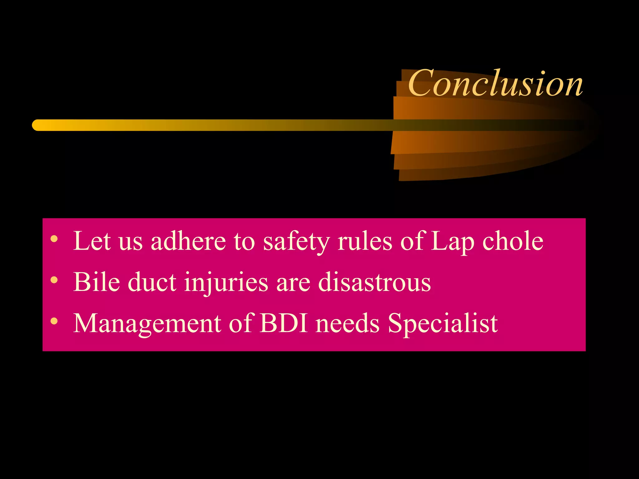 Bile duct injury during laparoscopic cholecystectomy | PPT