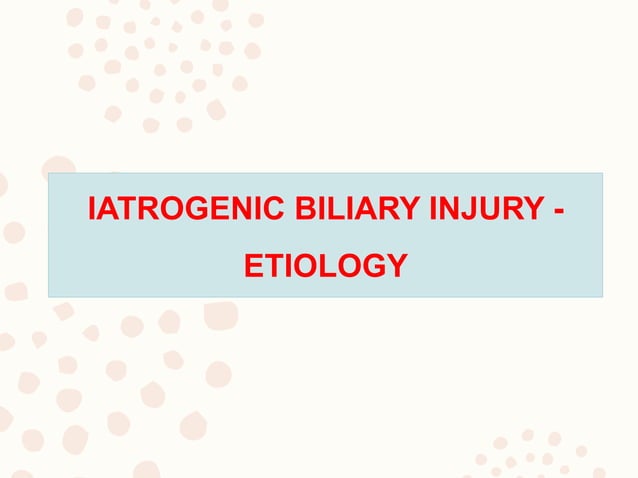 Bile duct injury | PPTX