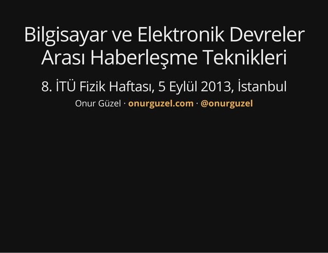 Bilgisayar ve Elektronik Devreler Arası Haberleşme Teknikleri | PPT