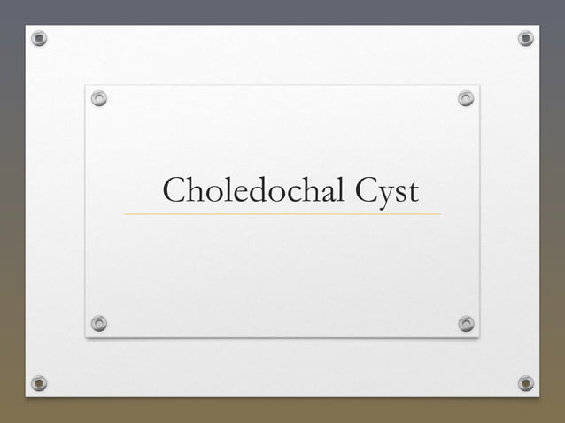 Biliary Anatomy, ATRESIA , CHOLEDOCHAL CYST.pptx