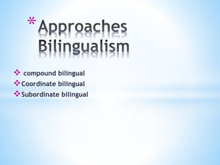 Biliingulism and multilingulism | PPT