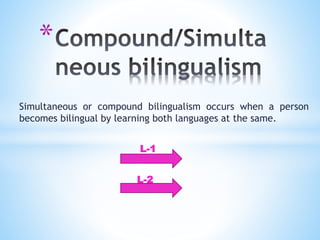 Biliingulism and multilingulism | PPT