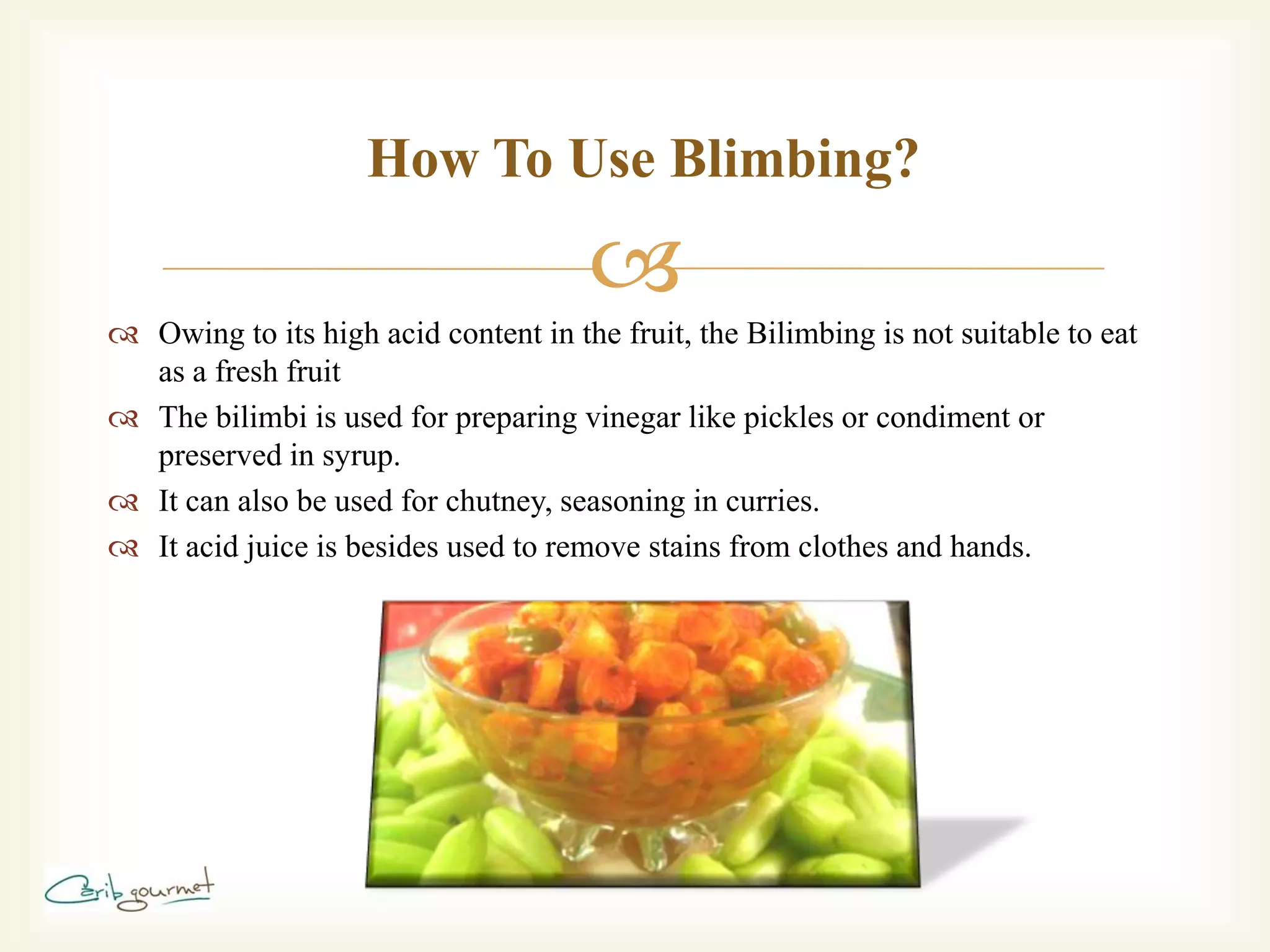 What is Blimbing? What is Bilimbi? What is Averrhoa bilimbi? | PPTX
