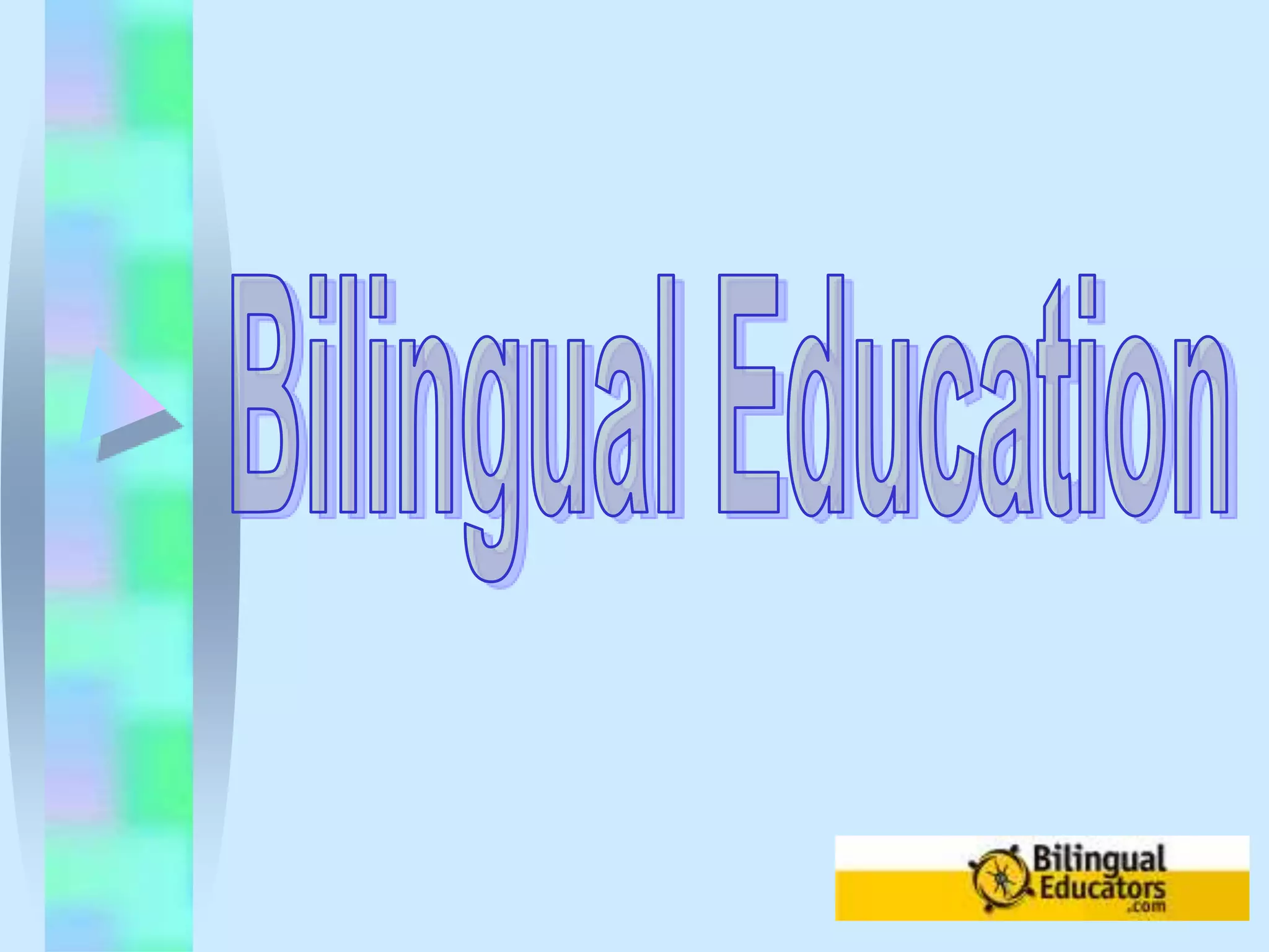 Bilingual Education.ppt