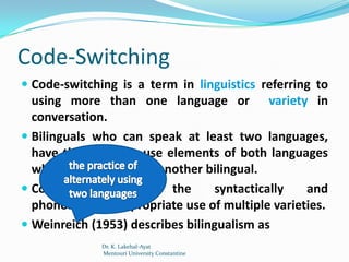 Bilingualism, code switching, and code mixing | PPTX