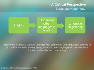 Bilingualism education (A Critical Perspective – Language Hegemony ...