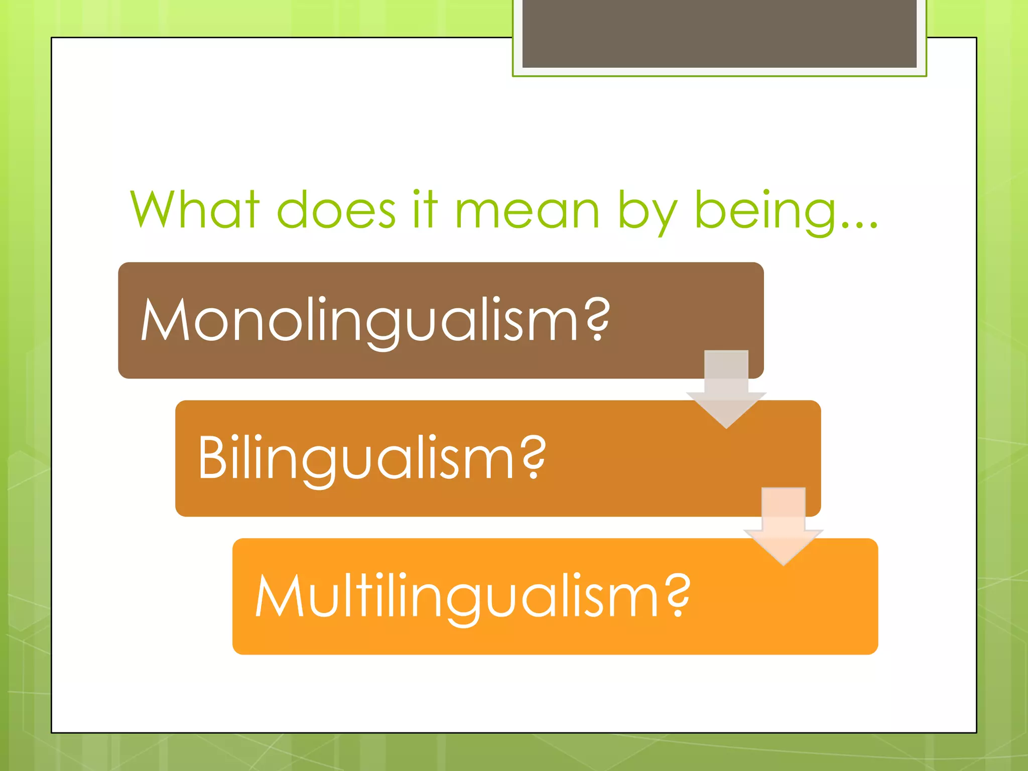 Bilingualism & Multilingualism | PPTX