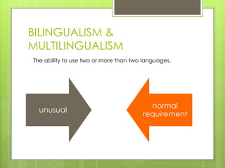 Bilingualism & Multilingualism | PPTX