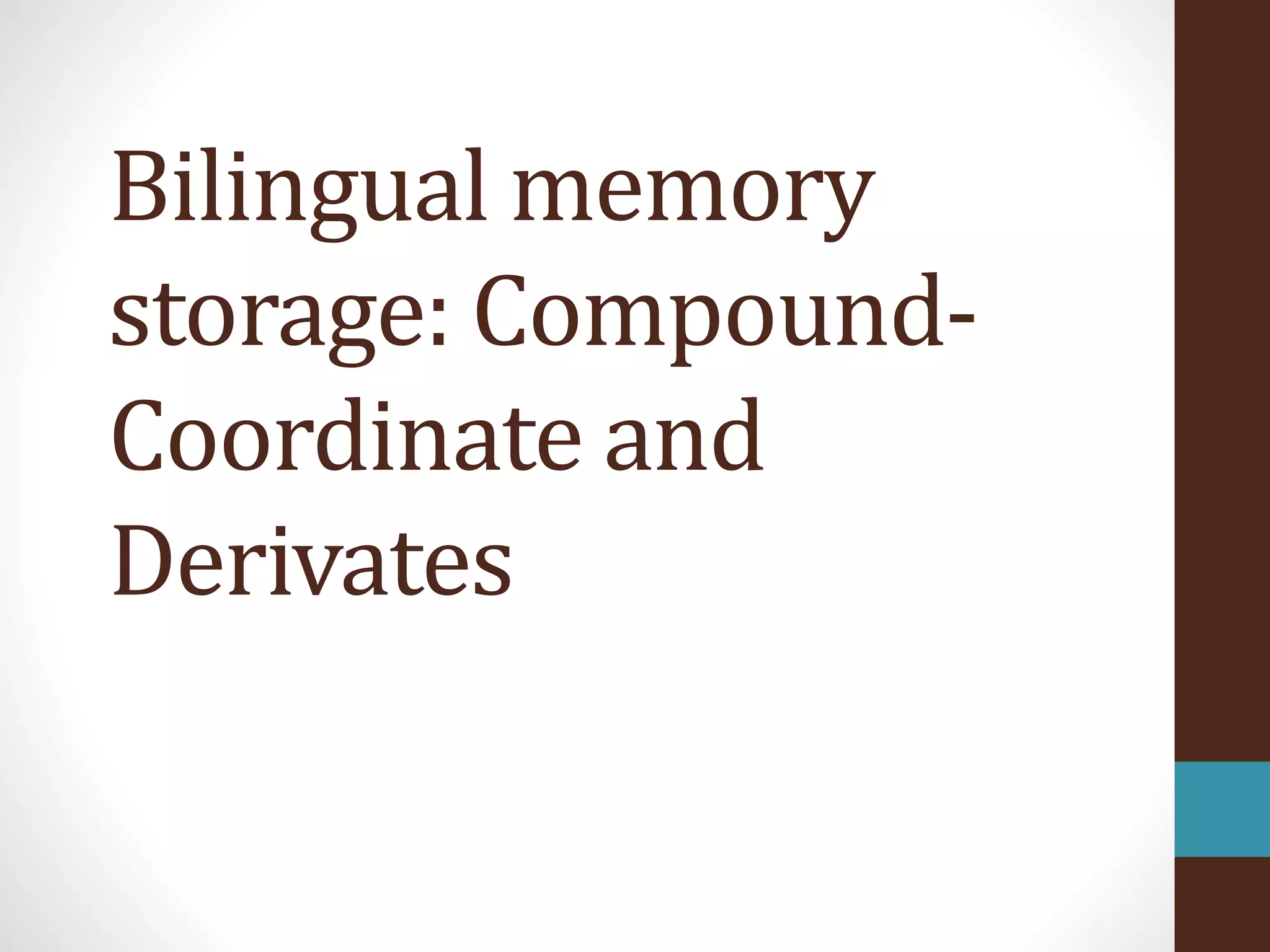 Bilingual memory storage | PPTX