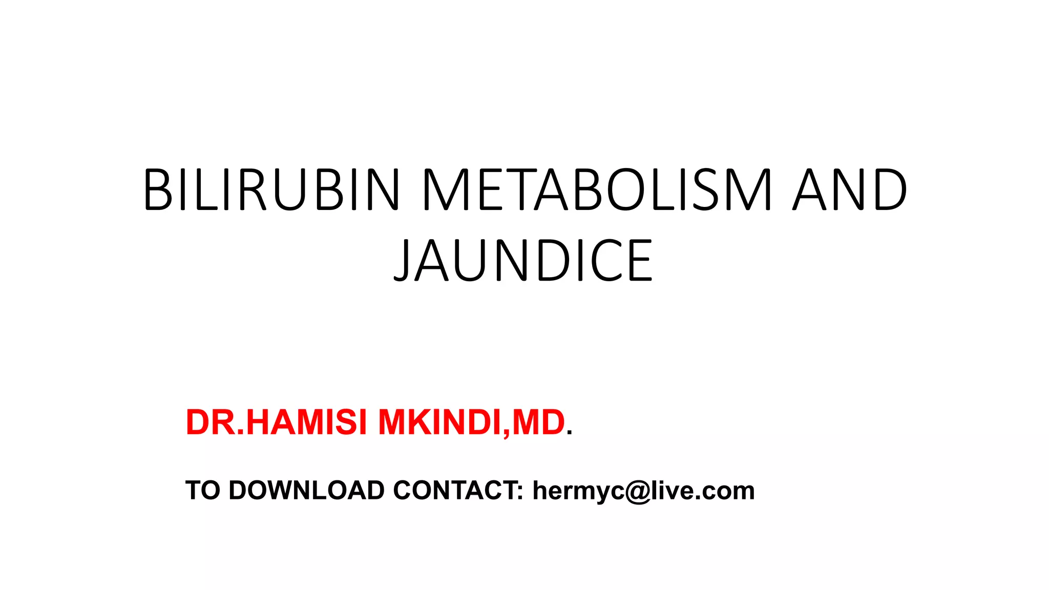 BILIRUBIN METABOLISM AND JAUNDICE(0).pptx