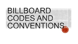 Billboard Codes and Conventions | PPT