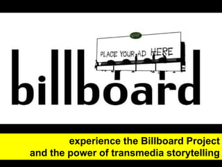 Billboard Transmedia Project Overview | PPTX