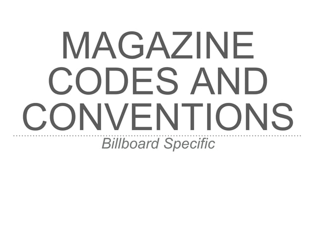 Magazine Codes and Conventions - Billboard Specific | PPTX | Desktop Publishing | Computer ...