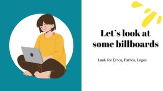 Billboards using EPL, ethos pathos logos | PPT
