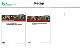 BS 11200 Crisis Management and BS 65000 Organizational Resilience and ...