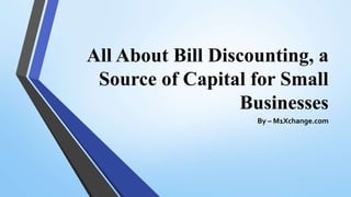 Bill Discounting.pptx