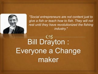 Bill drayton | PPTX