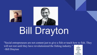 Bill Drayton | PPTX